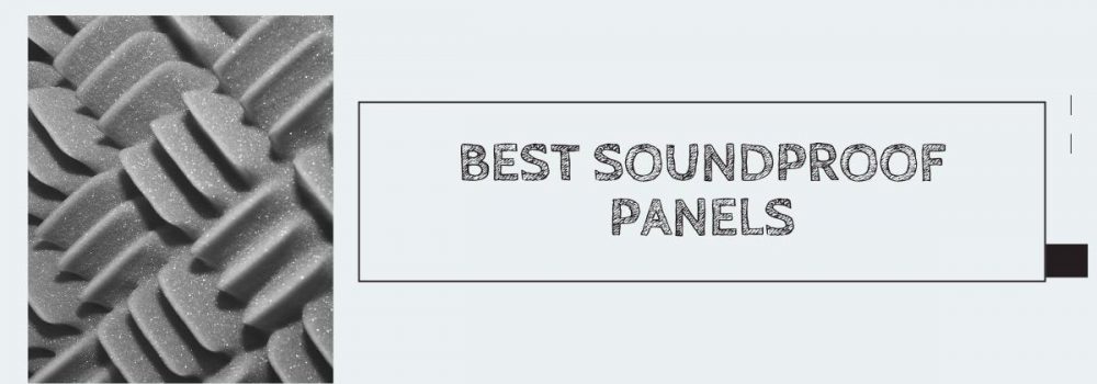 Best Soundproof Panels in 2025