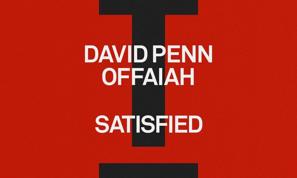 David Penn, OFFAIAH ‘Satisfied’